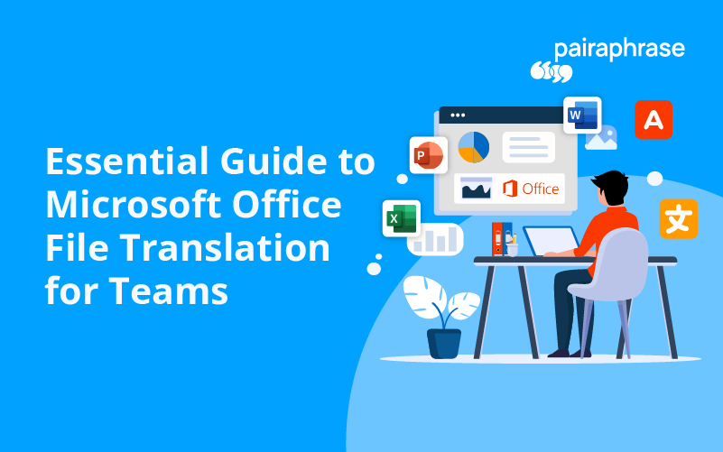Essential Guide to Microsoft Office File Translation for Teams [2025]